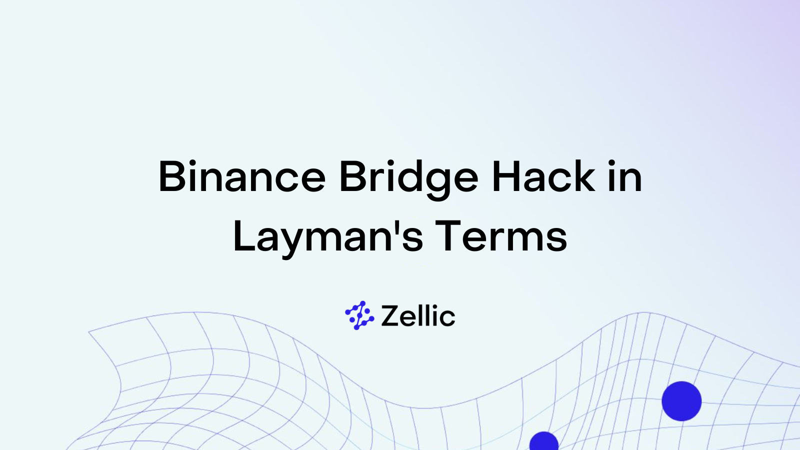 Binance Bridge Hack in Layman's Terms